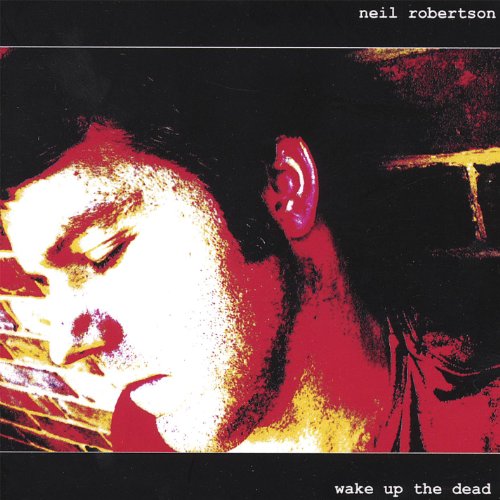 Amazon.com: Wake Up The Dead : Neil Robertson: Digital Music
