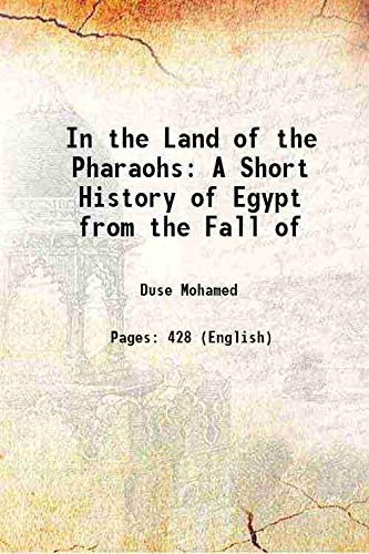 In the Land of the Pharaohs: A Short History of Egypt from the Fall of ...