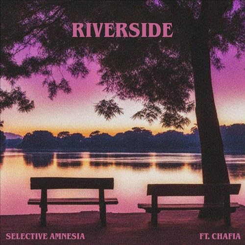 Riverside (feat. CHAFIA) [Clean] von Selective Amnesia bei Amazon Music ...