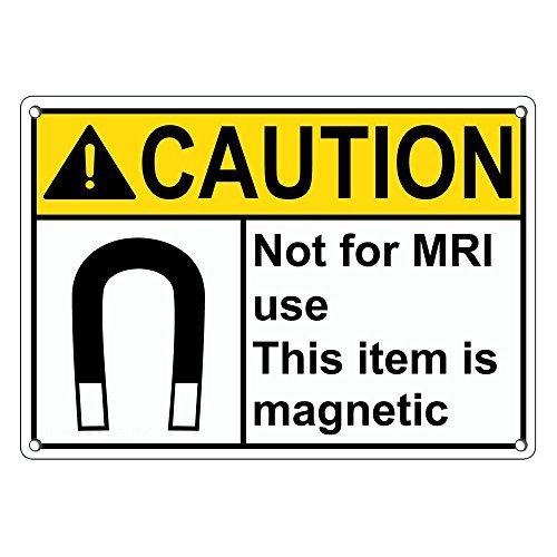 Weatherproof Plastic ANSI Caution Not for MRI Use This Item is Sign ...