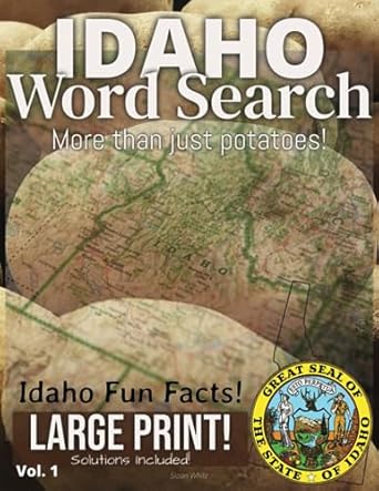 IDAHO Word Search: LARGE PRINT With Solutions Included!: White, Sloan ...