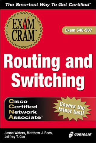 CCNA Routing and Switching Exam Cram, Second Edition (Exam: 640-507 ...