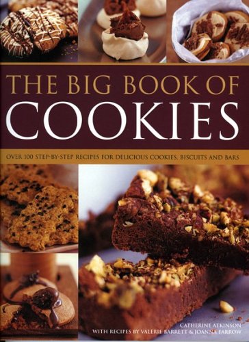 The Big Book of Cookies: Over 100 step-by-step recipes for delicious ...