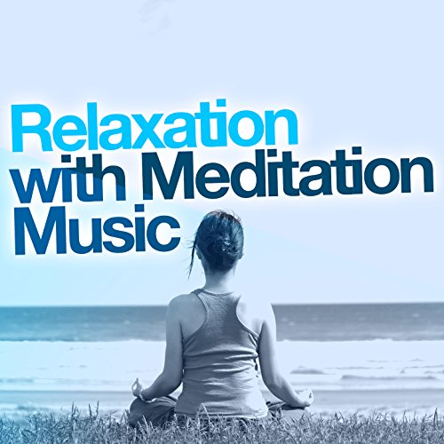 Amazon.com: Relaxation with Meditation Music : Relaxation and ...