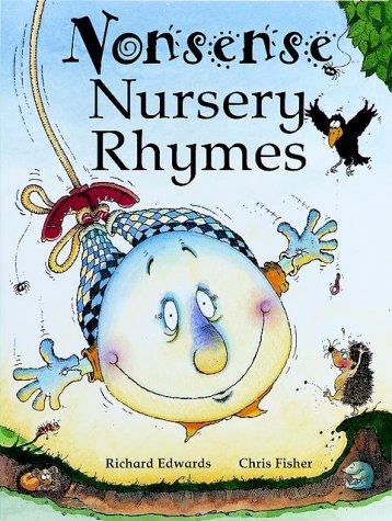 Nonsense Nursery Rhymes: Edwards, Richard, Fisher, Chris: 9780199104789 ...