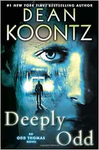 Amazon.com: Deeply Odd (Odd Thomas): 9780553807738: Koontz, Dean: Books