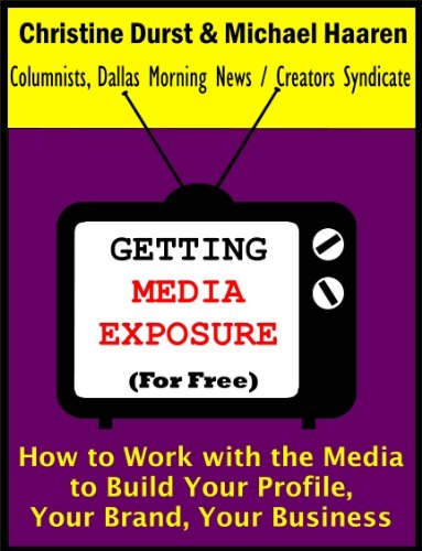 Amazon.com: GETTING MEDIA EXPOSURE (For Free): How to Work with the ...
