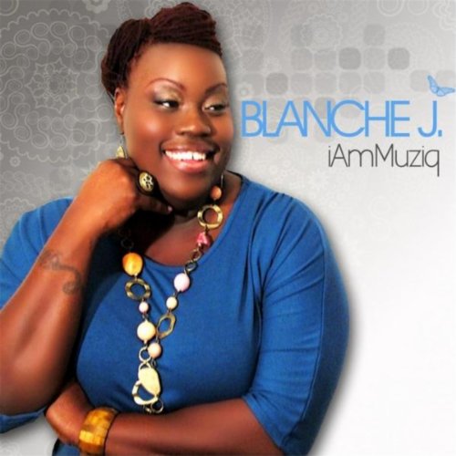 Play I Am Muziq by Blanche J on Amazon Music Unlimited