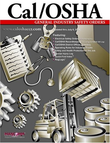 California OSHA General Industry Safety Orders (Cal/OSHA Regulations ...