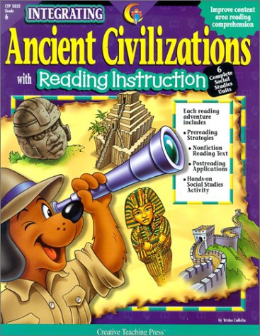Ancient Civilizations: With Reading Instruction (Integrating (Creative ...