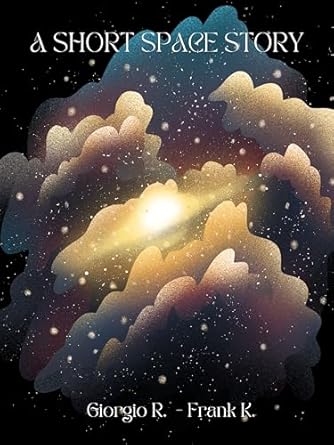 Short Space Story: A book for children. - Kindle edition by R., Giorgio ...