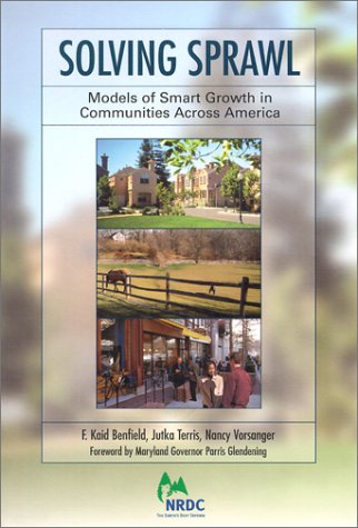 Solving Sprawl: Models of Smart Growth in Communities Across America: F ...