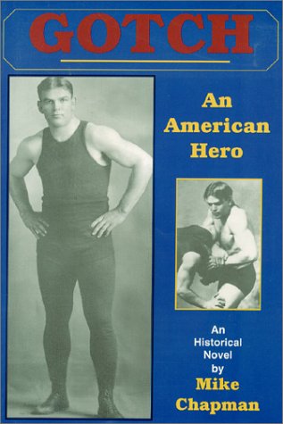 Gotch: An American Hero: Mike Chapman: 9780967608006: Amazon.com: Books