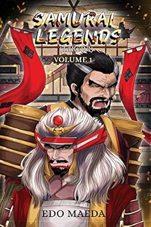 Amazon.com: SAMURAI LEGENDS TAKEDA : Volume 1 (SAMURAI LEGENDS MANGA) eBook : Edo, Maeda, Rokia ...