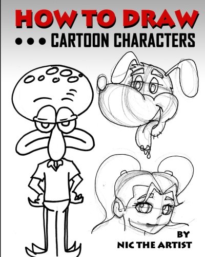 Buy How to Draw Cartoons Characters: By Nic The Artist Paperback ...