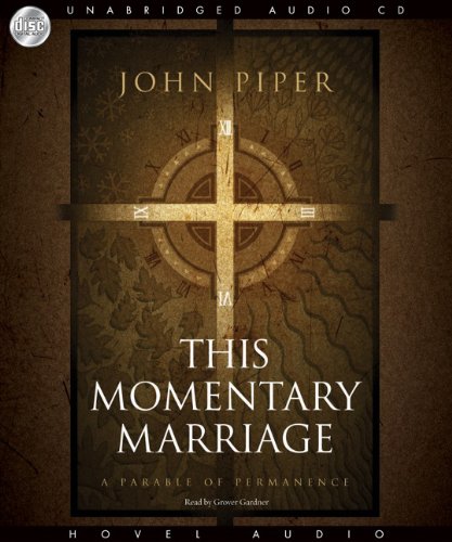 Amazon | This Momentary Marriage: A Parable of Permanence | Piper, John ...