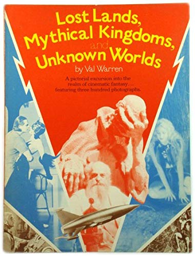 Lost lands, mythical kingdoms, and unknown worlds: Warren, Val ...