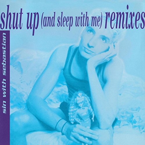 Play Shut Up (And Sleep with Me) [Remixes] by Sin With Sebastian on ...