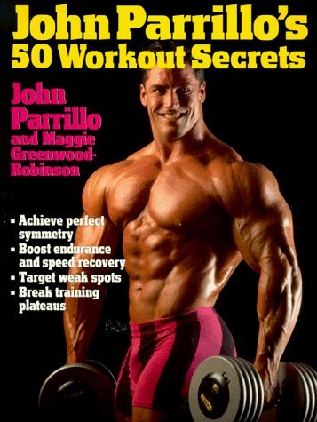 By John Parrillo - John Parrillo's 50 Workout Secrets: Books - Amazon.ca
