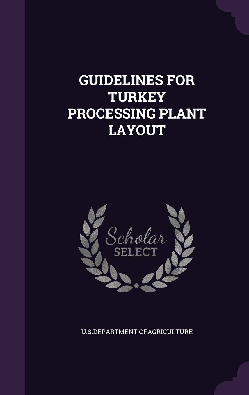 GUIDELINES FOR TURKEY PROCESSING PLANT LAYOUT: OFAGRICULTURE ...