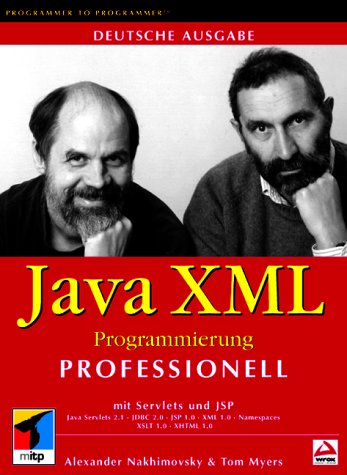 Java XML Programmierung professionell.Web-Applikationen erstellen mit Java Servlets, JSP, HTML ...