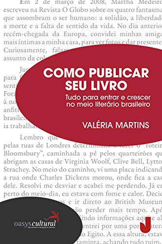 Como publicar seu livro: tudo para entrar e crescer no meio literário ...