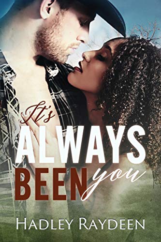 It's Always Been You - Kindle edition by Raydeen, Hadley. Contemporary ...