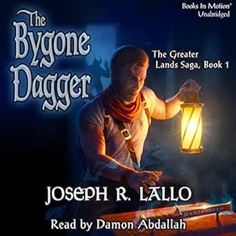 Amazon.com: The Bygone Dagger: The Greater Lands Saga, Book 1 (Audible Audio Edition): Joseph R ...