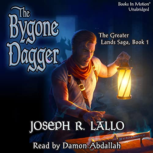 Amazon.com: The Bygone Dagger: The Greater Lands Saga, Book 1 (Audible Audio Edition): Joseph R ...