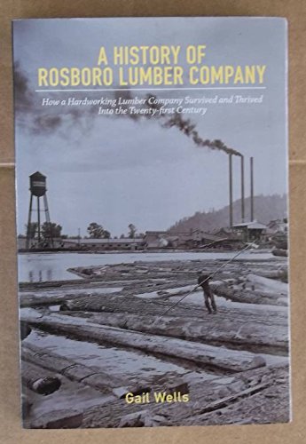 A History of Rosboro Lumber Company: How a Hardworking Oregon Lumber ...