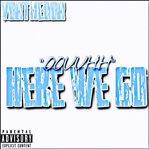 Play Ouuhh (Here We Go) by VonTheDon on Amazon Music Unlimited