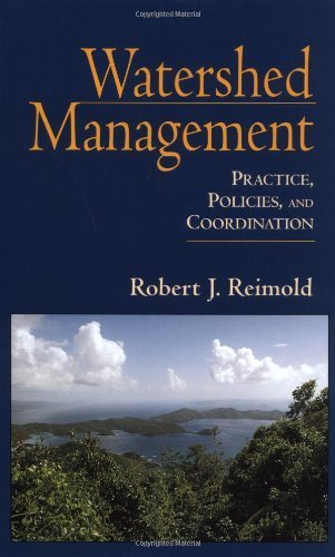 Watershed Management: Practice, Policies, and Coordination: Reimold ...