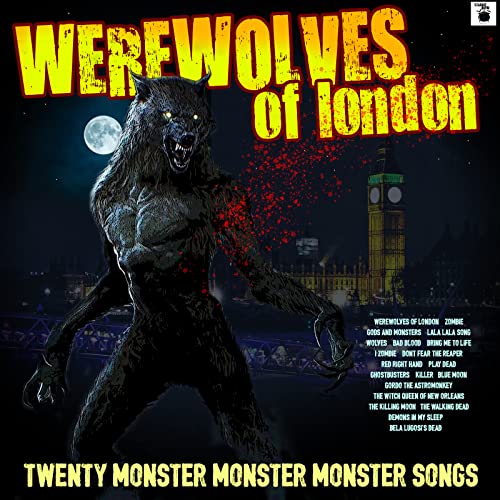 Play Werewolves of London - 20 Monster Monster Monster Songs by VARIOUS ...