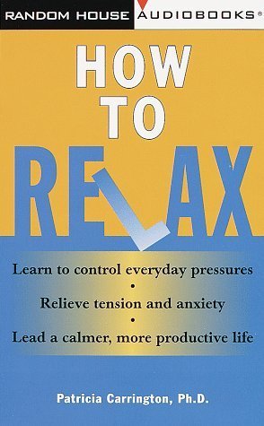 Amazon.com: How to Relax by Patricia Carrington (1989-09-02): Patricia ...