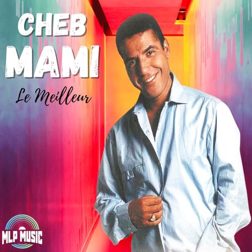 Écouter Le meilleur de Cheb Mami sur Amazon Music