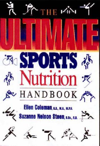 The Ultimate Sports Nutrition Handbook: Ellen Coleman: 9780923521349 ...