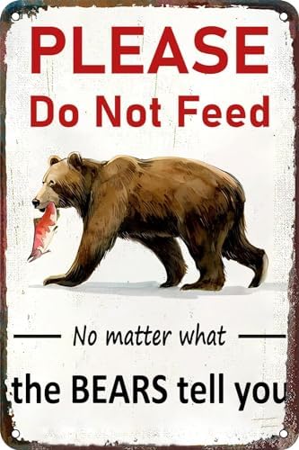Amazon.com: Please Do Not Feed The Bears-Funny Metal Signs for Outdoor ...