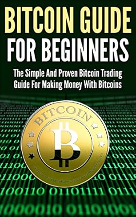 Amazon.com: Bitcoin Guide For Beginners: The Simple And Proven Bitcoin ...