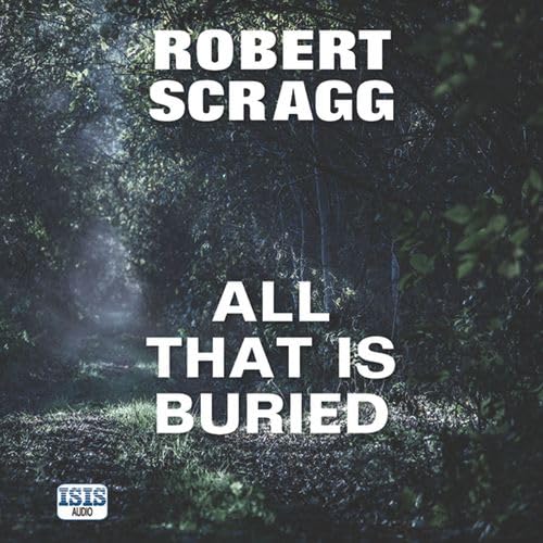 All That Is Buried : Scragg, Robert, Thorpe, David: Amazon.in: Books