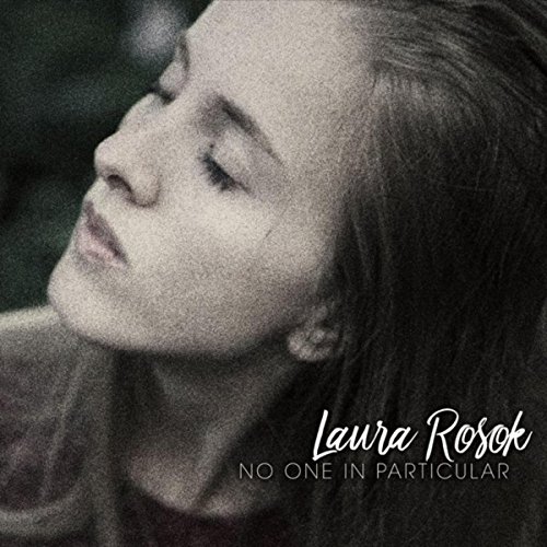 Amazon.com: No One in Particular : Laura Rosok: Digital Music