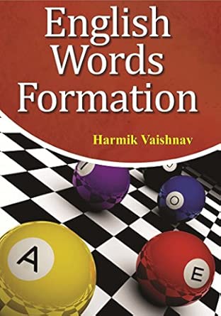 Buy English Words Formation: Containing Elements Of Pronunciation, An ...
