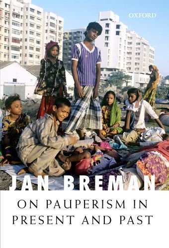 On Pauperism in Present and Past by Breman, Jan