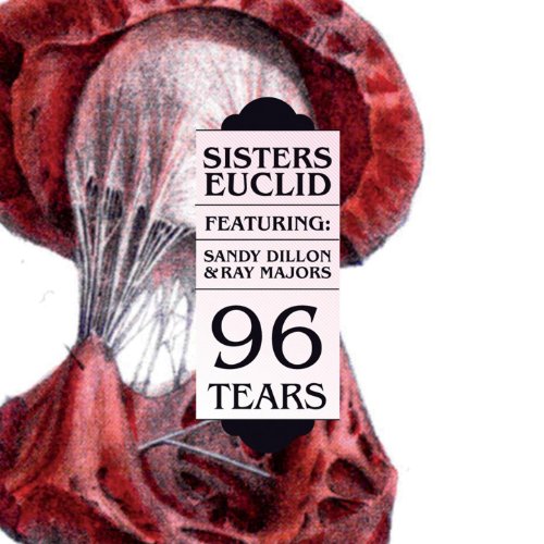 Amazon.com: 96 Tears : Sisters Euclid feat. Sandy Dillon & Ray Majors ...