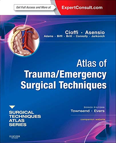 Atlas of Trauma/Emergency Surgical Techniques: A Volume in the Surgical ...
