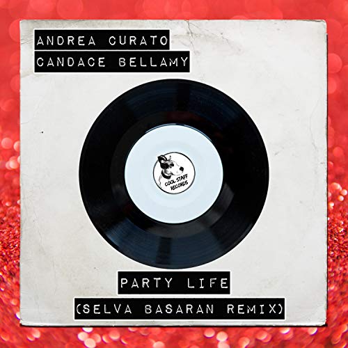 Amazon.co.jp: Party Life (Selva Basaran Remix) : Andrea Curato, Candace ...