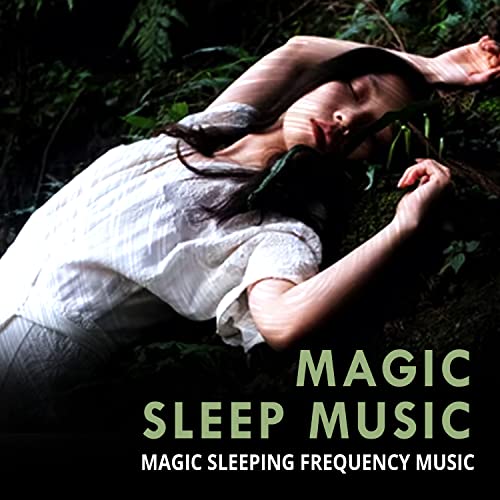 Amazon.com: Magic Sleep Music : Magic Sleeping Frequency Music: Digital ...