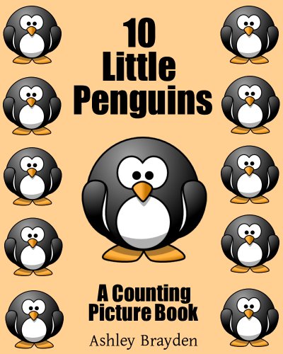 10 Little Penguins (A Counting Picture Book Book 5) - Kindle edition by ...