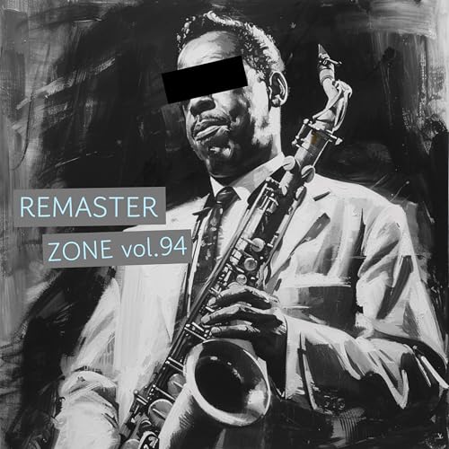 Amazon Music - Remaster ZoneのRemaster Zone vol.94 - Amazon.co.jp