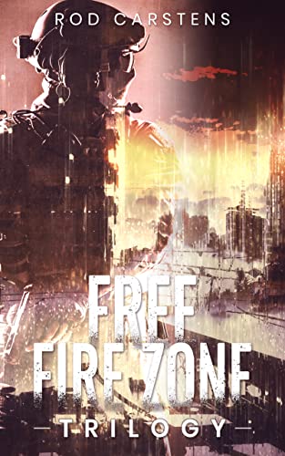 Amazon.com: The Free Fire Zone Trilogy: A Near Future Thriller eBook ...