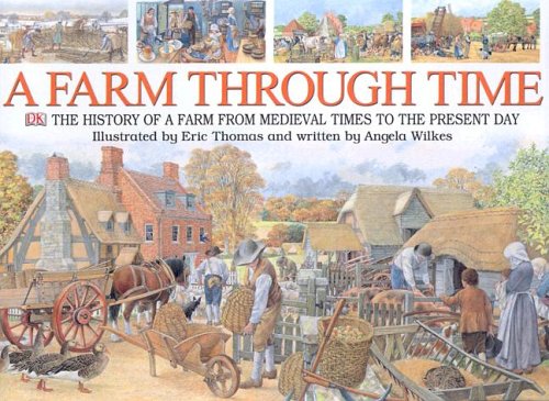 Amazon | A Farm Through Time | Dorling Kindersley, Inc. | Farm Life